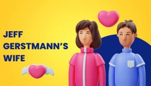 Jeff Gerstmann’s wife: Who she is & where she is?
