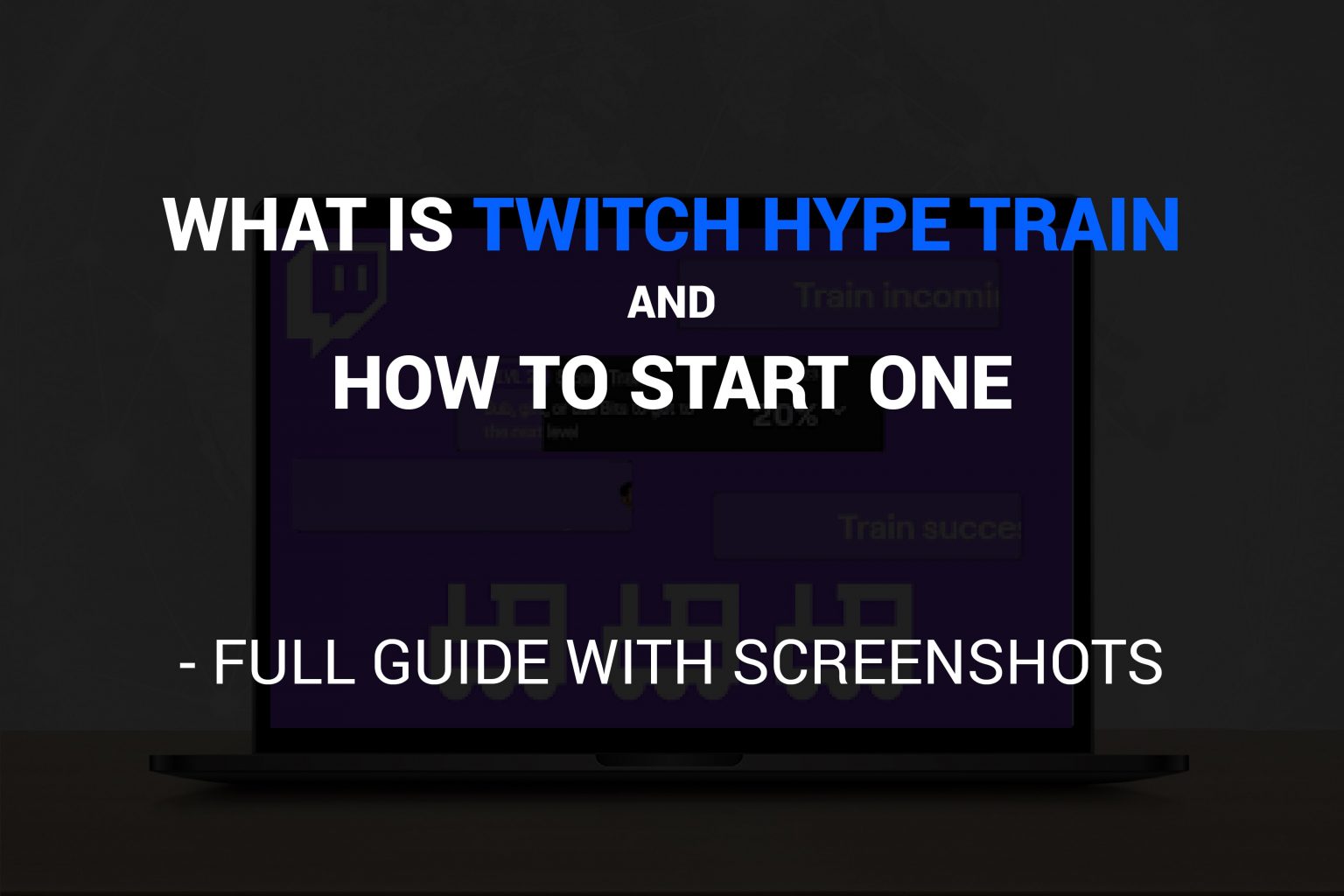 All you need to know about the sensational twitch Hype train