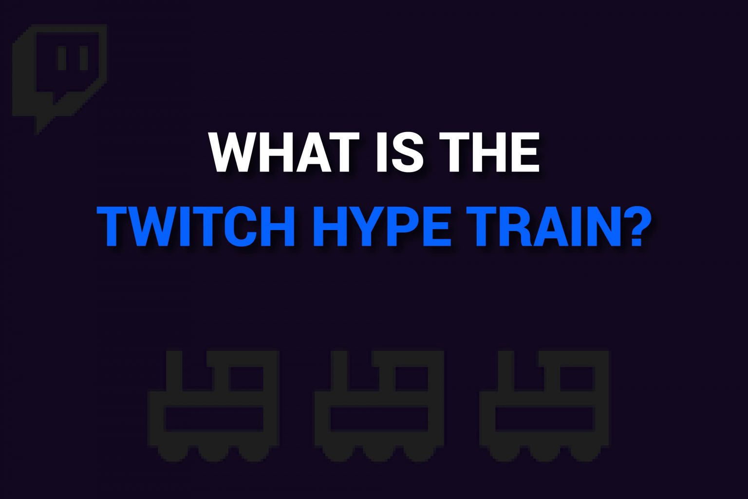 All you need to know about the sensational twitch Hype train