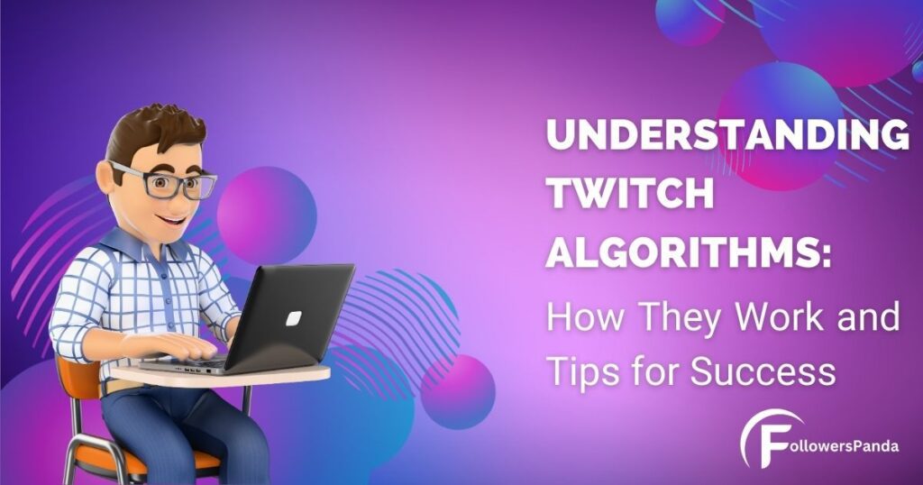 How does Twitch Algorithms Work - Twitch marketing Guides