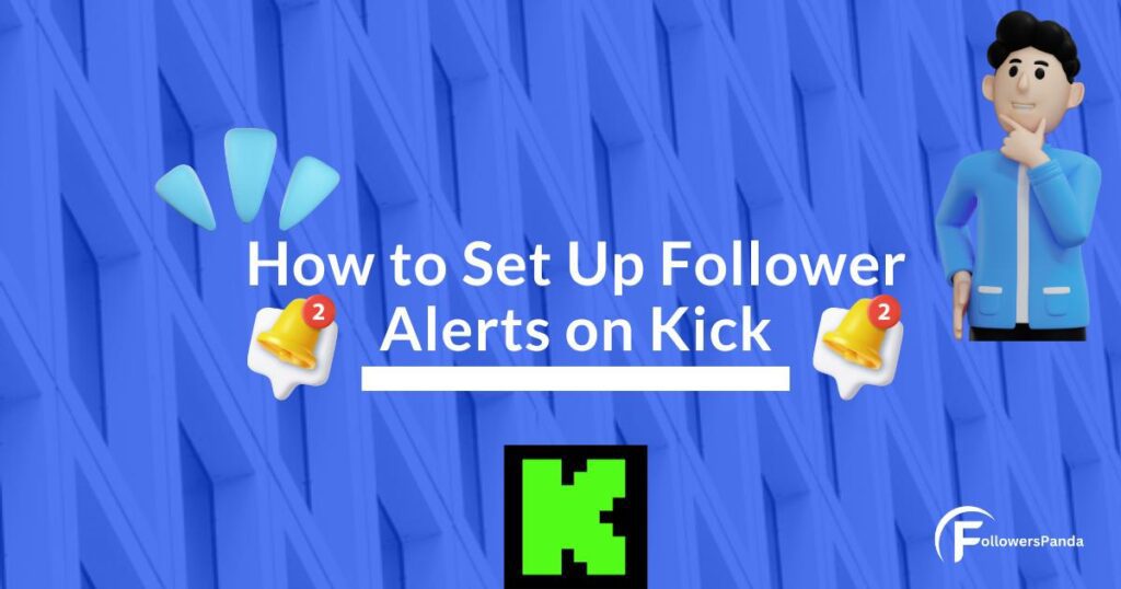 How to Set Up Follower Alerts on Kick - Twitch marketing Guides