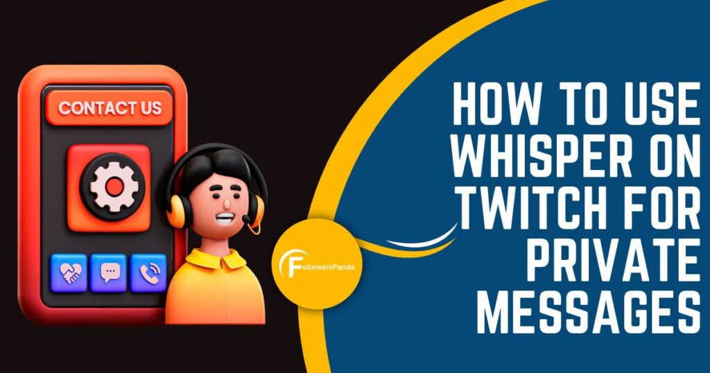 How to use Whisper on twitch for private messages - Twitch marketing Guides